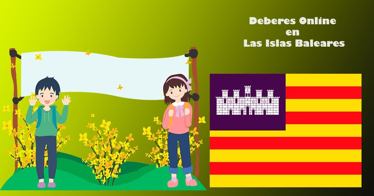 Deberes Online en Las Islas Baleares 🥇 ENSEÑANZA Virtual